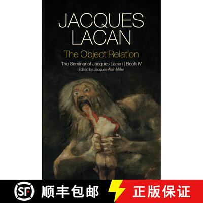 现货 客体关系:雅克·拉康的研讨 The Object Relation: The Seminar Of Jacques Lacan, Book Iv [Wiley心理学] [9780745660356]