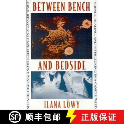 【3-4周达】Between Bench and Bedside: Science, Healing, and Interleukin-2 in a Cancer Ward [9780674068094]