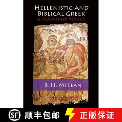 【3-4周达】Hellenistic and Biblical Greek: A Graduated Reader [9781107686281]