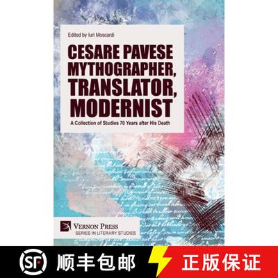 【3-4周达】精装 Cesare Pavese Mythographer, Translator, Modernist: A Collection of Studies 70 Years a... [9781648890871]