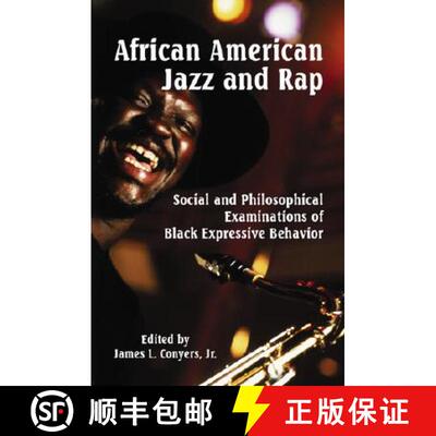 【3-4周达】African American Jazz and Rap : Social and Philosophical Examinations of Black Expressive ... [9780786408283]