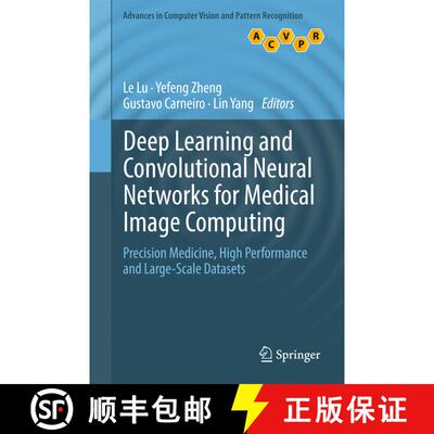 【3-4周达】精装 Deep Learning and Convolutional Neural Networks for Medical Image Computing: Precisio... [9783319429984]
