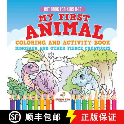 【3-4周达】Art Book for Kids 9-12. My First Animal Coloring and Activity Book Dinosaur and Other Fier... [9781541947719]