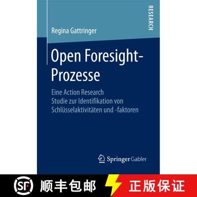 【3-4周达】Open Foresight-Prozesse : Eine Action Research Studie zur Identifikation von Schlüsselakt... [9783658195182]