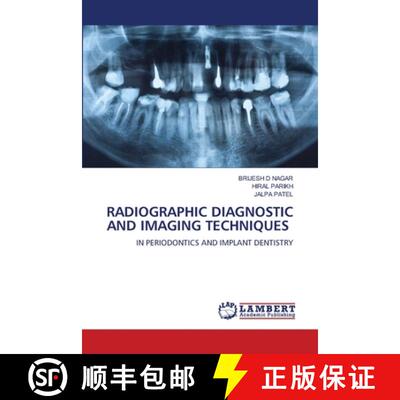 【3-4周达】RADIOGRAPHIC DIAGNOSTIC AND IMAGING TECHNIQUES: IN PERIODONTICS AND IMPLANT DENTISTRY (Aufl.) [9786207843916]