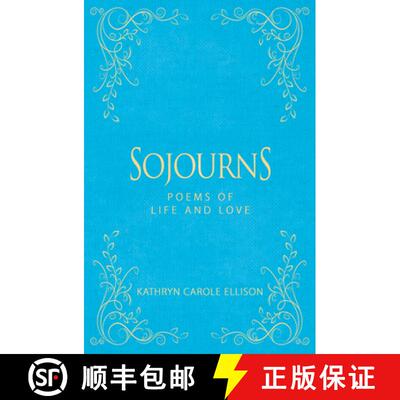 【3-4周达】精装 Sojourns : Poems of Life and Love [9781944194215]