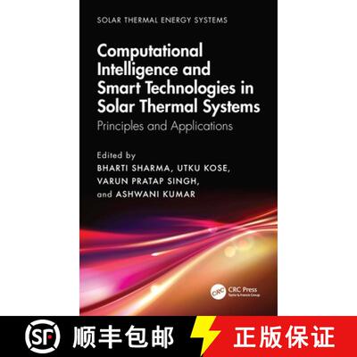 【3-4周达】精装 Computational Intelligence, and Smart Technologies in Solar Thermal Systems: Principl... [9781041062899]