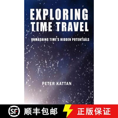 【3-4周达】Exploring Time Travel: Unmasking Time's Hidden Potentials [9798869164506]