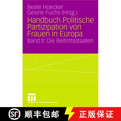 【3-4周达】Handbuch Politische Partizipation von Frauen in Europa : Band II: Die Beitrittsstaaten [9783810035684]