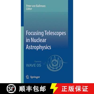 【3-4周达】Focusing Telescopes in Nuclear Astrophysics [9781402053030]
