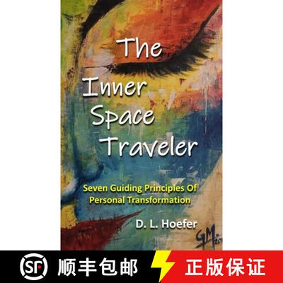 【3-4周达】The Inner Space Traveler: Seven Guiding Principles Of Personal Transformation [9798985918403]