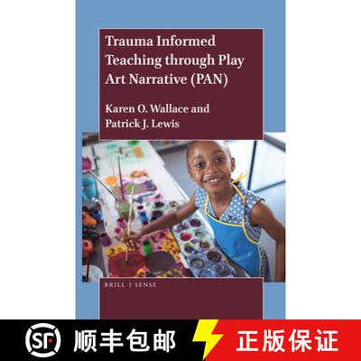 预订 Trauma Informed Teaching Through Play Art Narrative (Pan) [9789004432727]