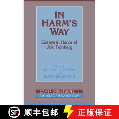 【3-4周达】精装 In Harm's Way: Essays in Honor of Joel Feinberg - In Harm's Way: Essays in Honor of J... [9780521454100]
