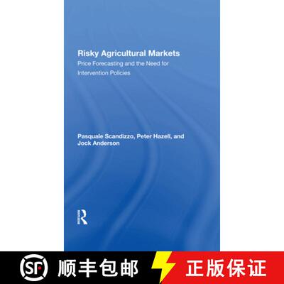【3-4周达】精装 Risky Agricultural Markets: Price Forecasting and the Need for Intervention Policies [9780367286156]