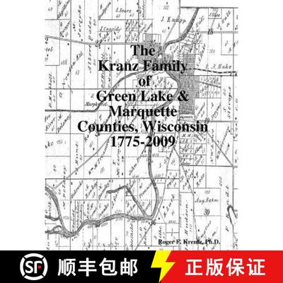 【3-4周达】The Kranz Family of Green Lake & Marquette Counties, Wisconsin 1775-2009 [9780557308897]