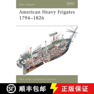 【3-4周达】American Heavy Frigates 1794–1826 [9781841766300]