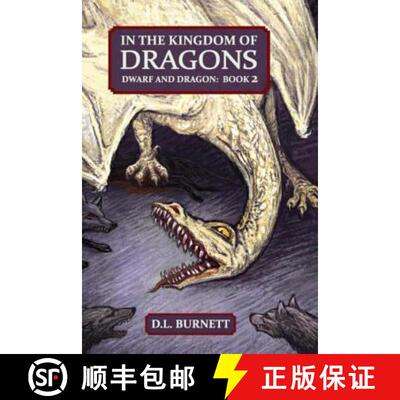 【3-4周达】In The Kingdom Of Dragons: Dwarf And Dragon: An Epic Fantasy Adventure series [9781940251004]
