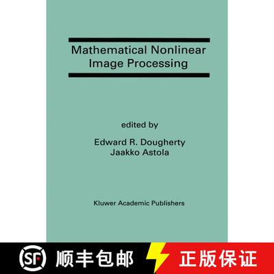 【3-4周达】精装 Mathematical Nonlinear Image Processing: A Special Issue of the Journal of Mathematic... [9780792393146]