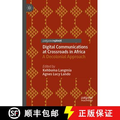 【3-4周达】Digital Communications at Crossroads in Africa : A Decolonial Approach [9783030424039]