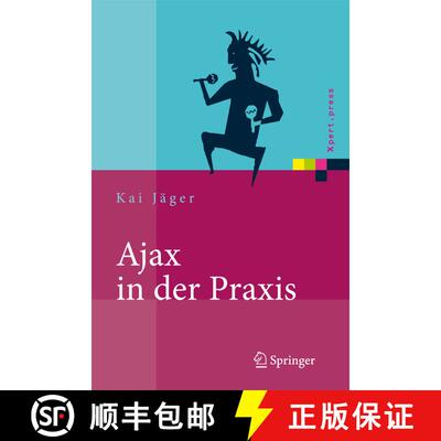 【3-4周达】精装 Ajax in Der Praxis: Grundlagen, Konzepte, Loesungen [9783540693338]