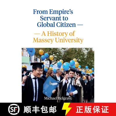 【3-4周达】From Empire's Servant to Global Citizen: A History of Massey University [9780994132505]