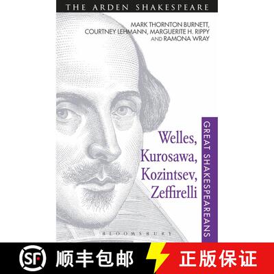 【3-4周达】Welles, Kurosawa, Kozintsev, Zeffirelli: Great Shakespeareans: Volume XVII [9781472579584]