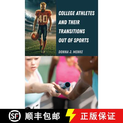 【3-4周达】精装 College Athletes and Their Transitions Out of Sports [9781433168680]