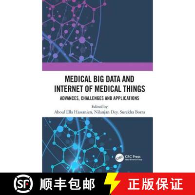 【3-4周达】Medical Big Data and Internet of Medical Things: Advances, Challenges and Applications [9781138492479]