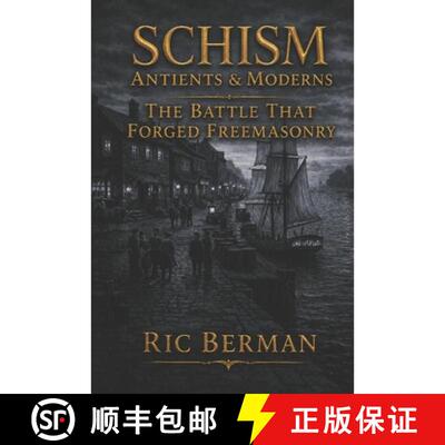 【3-4周达】Schism: Antients & Moderns: The Battle that Forged Freemasonry [9781739170868]