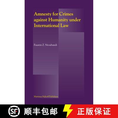 预订 Amnesty for Crimes against Humanity under International Law [9789004162310]