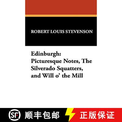 【3-4周达】Edinburgh: Picturesque Notes, The Silverado Squatters, and Will o' the Mill [9781434405432]