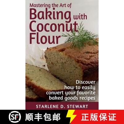 【3-4周达】Mastering the Art of Baking with Coconut Flour Black & White Interior: Tips & Tricks for S... [9781944432027]