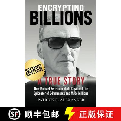 【3-4周达】Encrypting Billions: How Michael Keresman Made Cleveland the Epicenter of E-Commerce [9798295584015]
