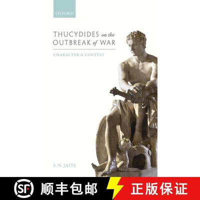 【3-4周达】Thucydides on the Outbreak of War: Character and Contest [9780198716280]