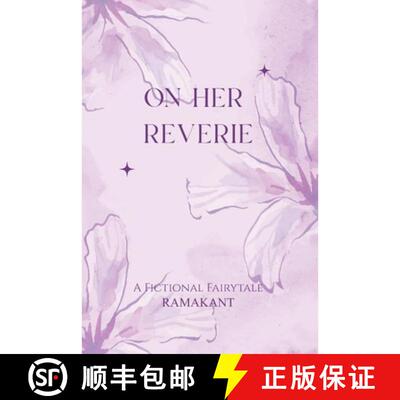 【3-4周达】On Her Reverie: A Fictional Fairytale [9789334411089]