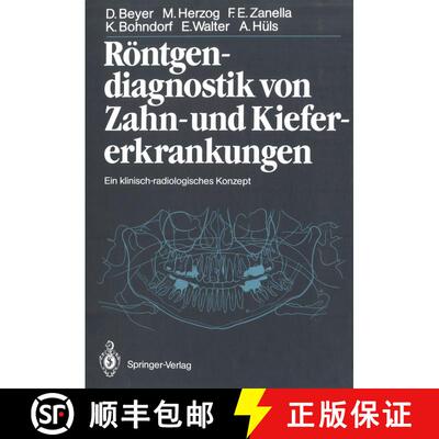 【3-4周达】Röntgendiagnostik von Zahn- und Kiefererkrankungen : Ein klinisch-radiologisches Konzept [9783642710643]