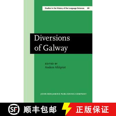【3-4周达】精装 Diversions of Galway: Papers on the history of linguistics from ICHoLS V [9789027245557]