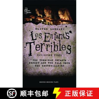 【3-4周达】Oliver Lansley: Les Enfants Terribles; Collected Plays [9781849431637]