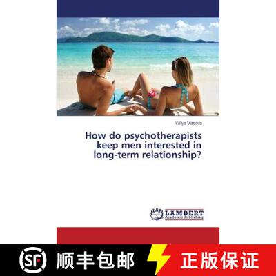预订 How do psychotherapists keep men interested in long-term relationship? [9783848400508]
