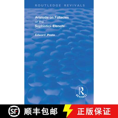 【3-4周达】精装 Aristotle on Fallacies; or The Sophistici Elenchi [9780367190514]