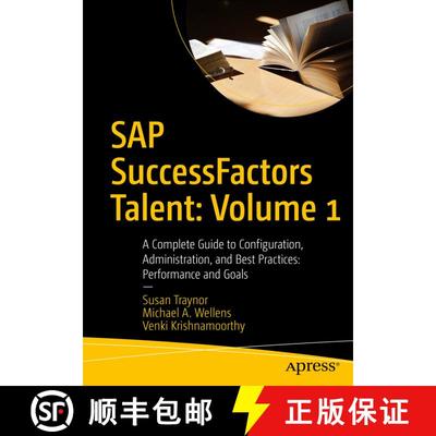 【3-4周达】SAP SuccessFactors Talent: Volume 1 : A Complete Guide to Configuration, Administration, a... [9781484265994]