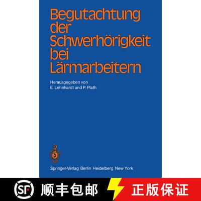 【3-4周达】Begutachtung Der Schwerhoerigkeit Bei Larmarbeitern [9783540109105]