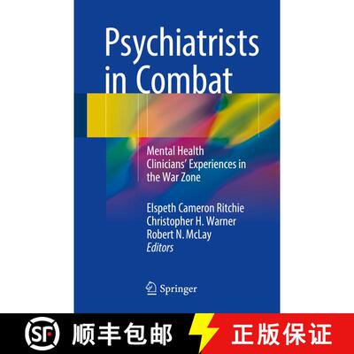 【3-4周达】Psychiatrists in Combat : Mental Health Clinicians' Experiences in the War Zone [9783319441160]