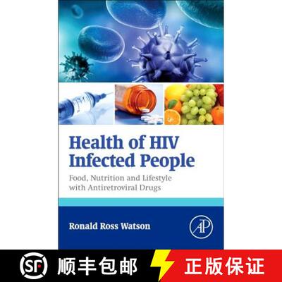 【3-4周达】精装 Health of HIV Infected People: Food, Nutrition and Lifestyle with Antiretroviral Drug... [9780128007693]