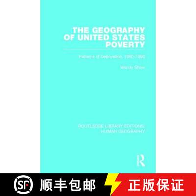【3-4周达】The Geography of United States Poverty: Patterns of Deprivation, 1980-1990 [9781138957312]