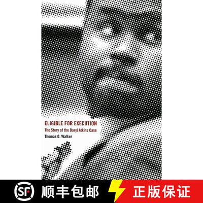 【3-4周达】Eligible for Execution: The Story of the Daryl Atkins Case [9780872894181]