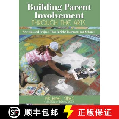【3-4周达】Building Parent Involvement Through the Arts: Activities and Projects That Enrich Classroo... [9781412936835]
