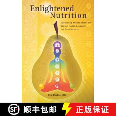 【3-4周达】Enlightened Nutrition: Discovering Ancient Secrets for Optimal Health, Longevity and Consc... [9780972123389]