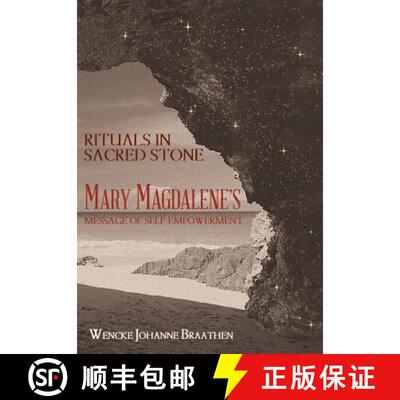 【3-4周达】Rituals in Sacred Stone: Mary Magdalene's Message of Self Empowerment. [9781452561257]