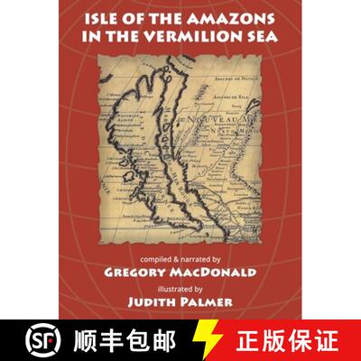 【3-4周达】精装 Isle of the Amazons in the Vermilion Sea [9781946358141]